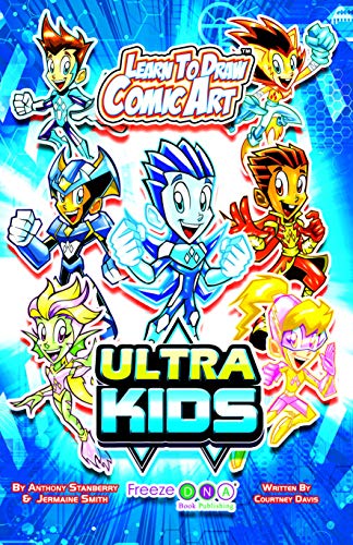 Learn to Draw Comic Art - Ultra Kids eBook : Stanberry, Anthony, Davis ...