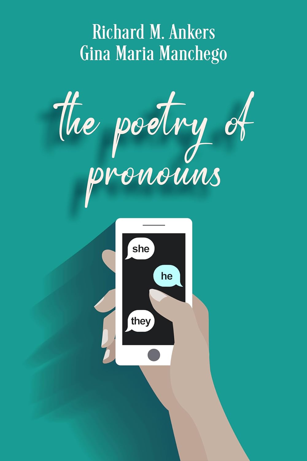 Amazon.com: The Poetry of Pronouns: She. He. They. eBook : Manchego ...