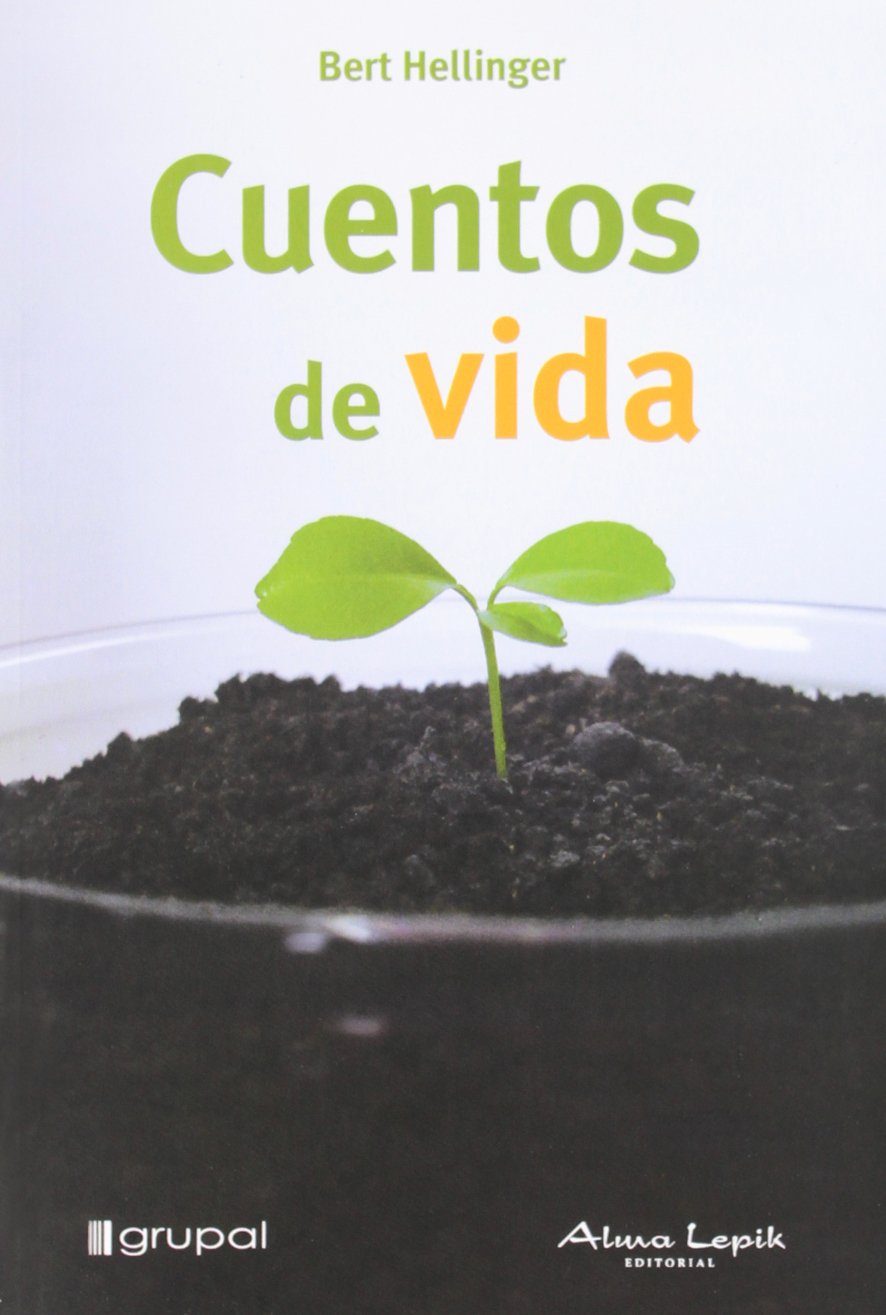 Cuentos de vida / Stories of life (Spanish Edition) : Hellinger, Bert ...