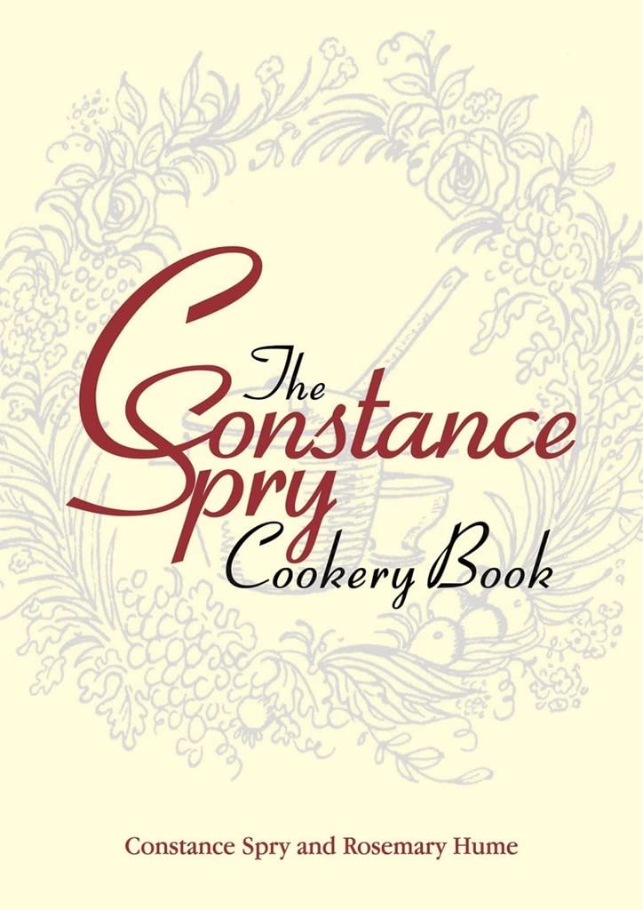 The Constance Spry Cookery Book: Amazon.co.uk: Constance Spry, Rosemary ...