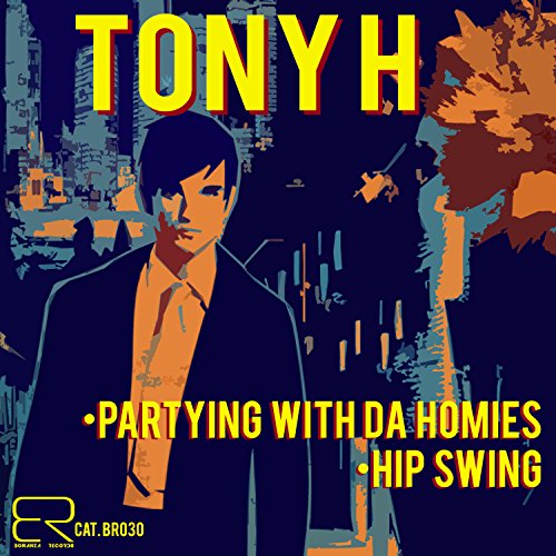 Play Partying with Da Homies by Tony H on Amazon Music
