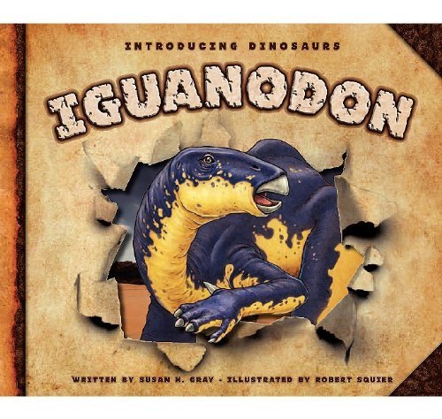 Iguanodon (Introducing Dinosaurs) by Susan H. Gray (2009-08-01 ...
