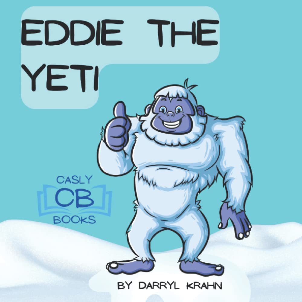 Eddie The Yeti: Krahn, Darryl: 9781738769728: Amazon.com: Books
