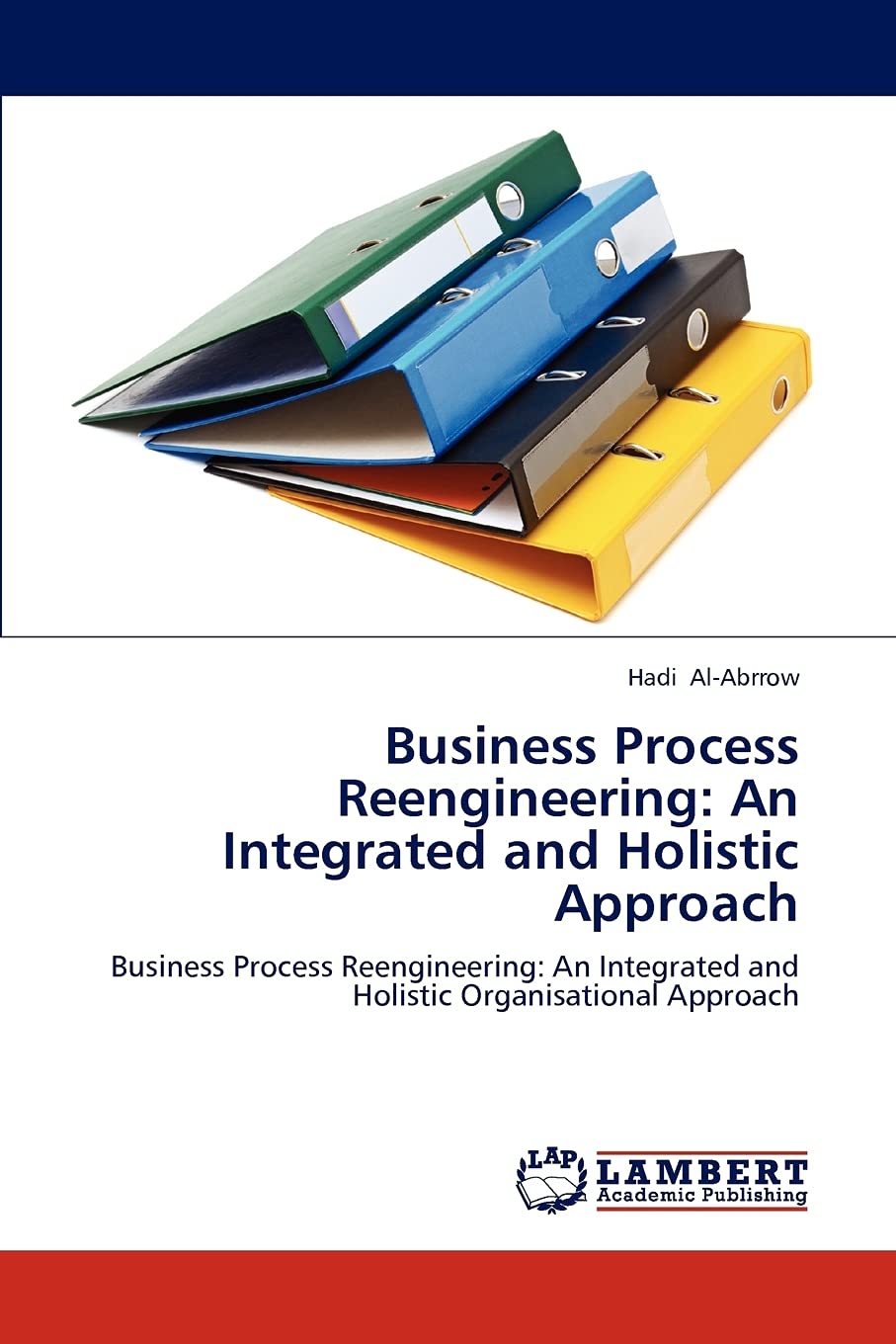 Business Process Reengineering: An Integrated and Holistic Approach ...