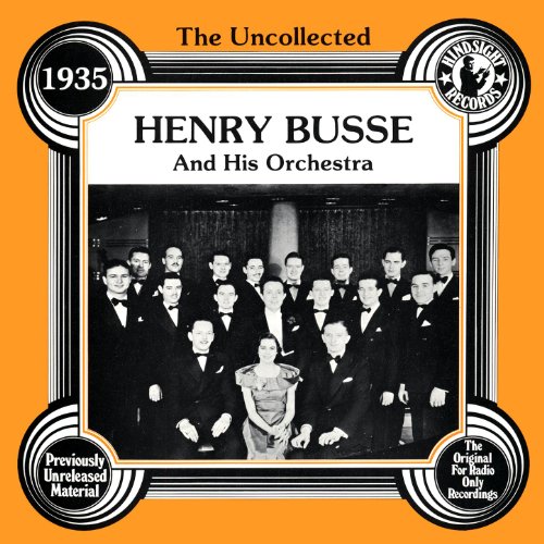 Amazon.com: The Uncollected: Henry Busse And His Orchestra : Henry ...