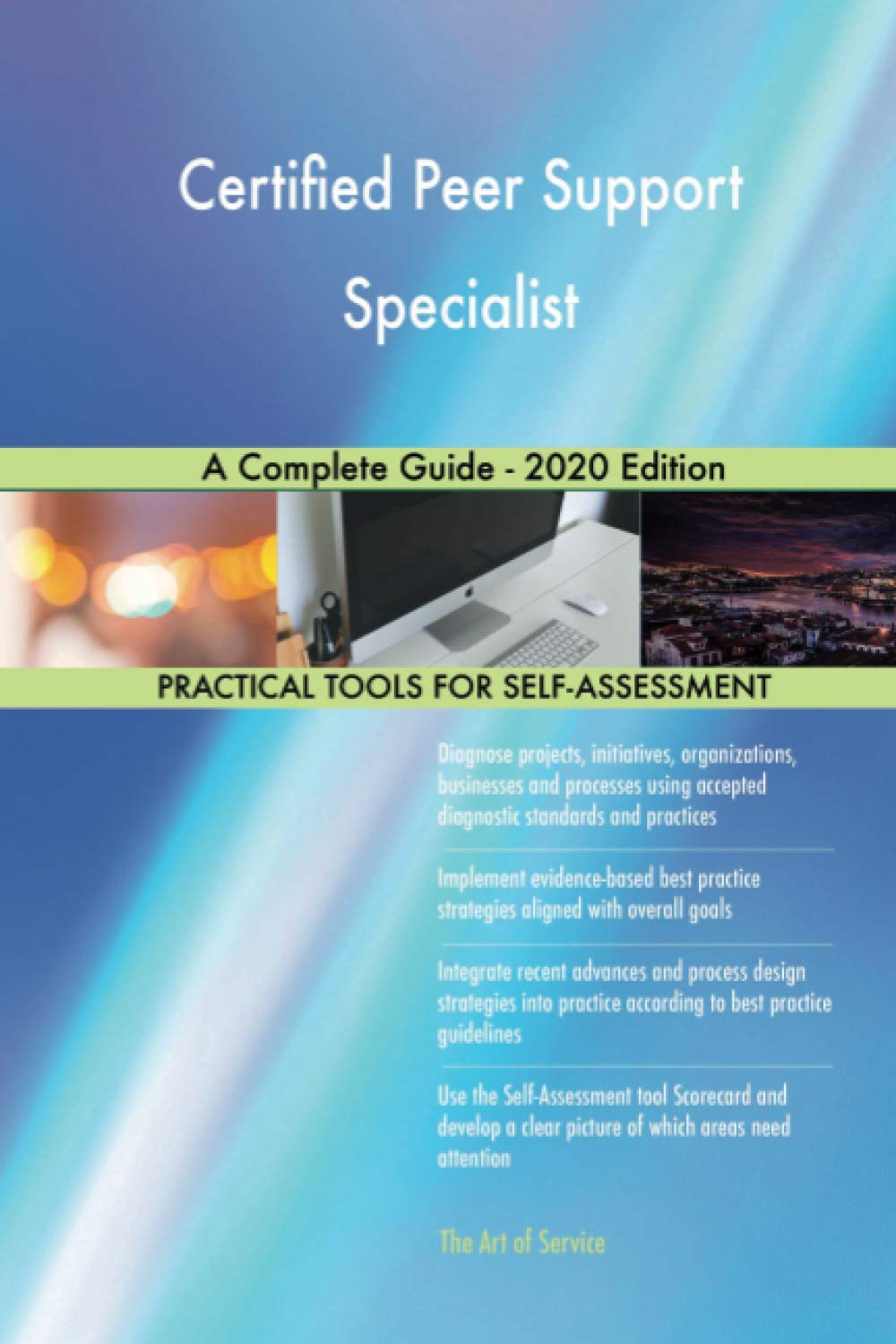 Certified Peer Support Specialist A Complete Guide - 2020 Edition ...