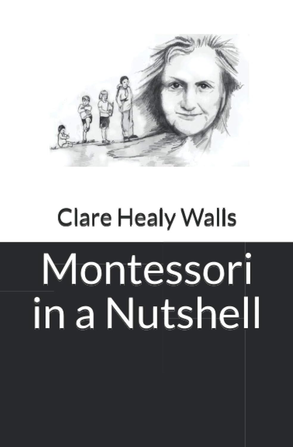 Montessori in a Nutshell: Healy Walls, Clare: 9780955716805: Amazon.com ...