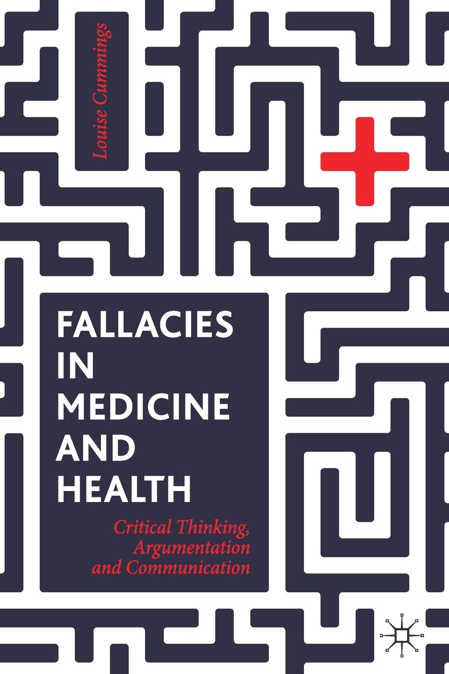 Fallacies in Medicine and Health: Critical Thinking, Argumentation and ...