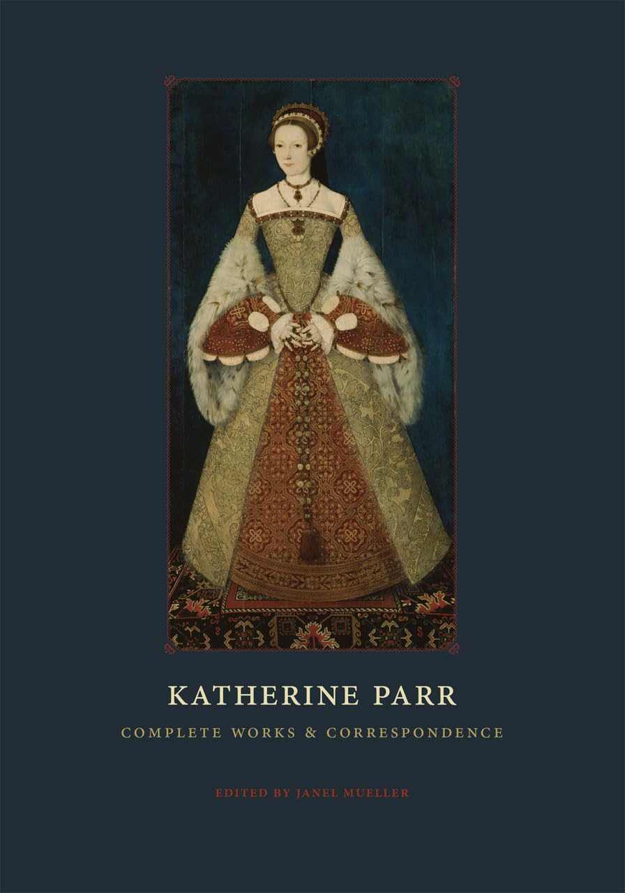 Amazon.com: Katherine Parr: Complete Works and Correspondence ...
