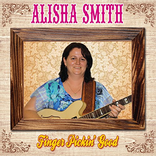 Play Finger Pickin' Good by Alisha Smith on Amazon Music