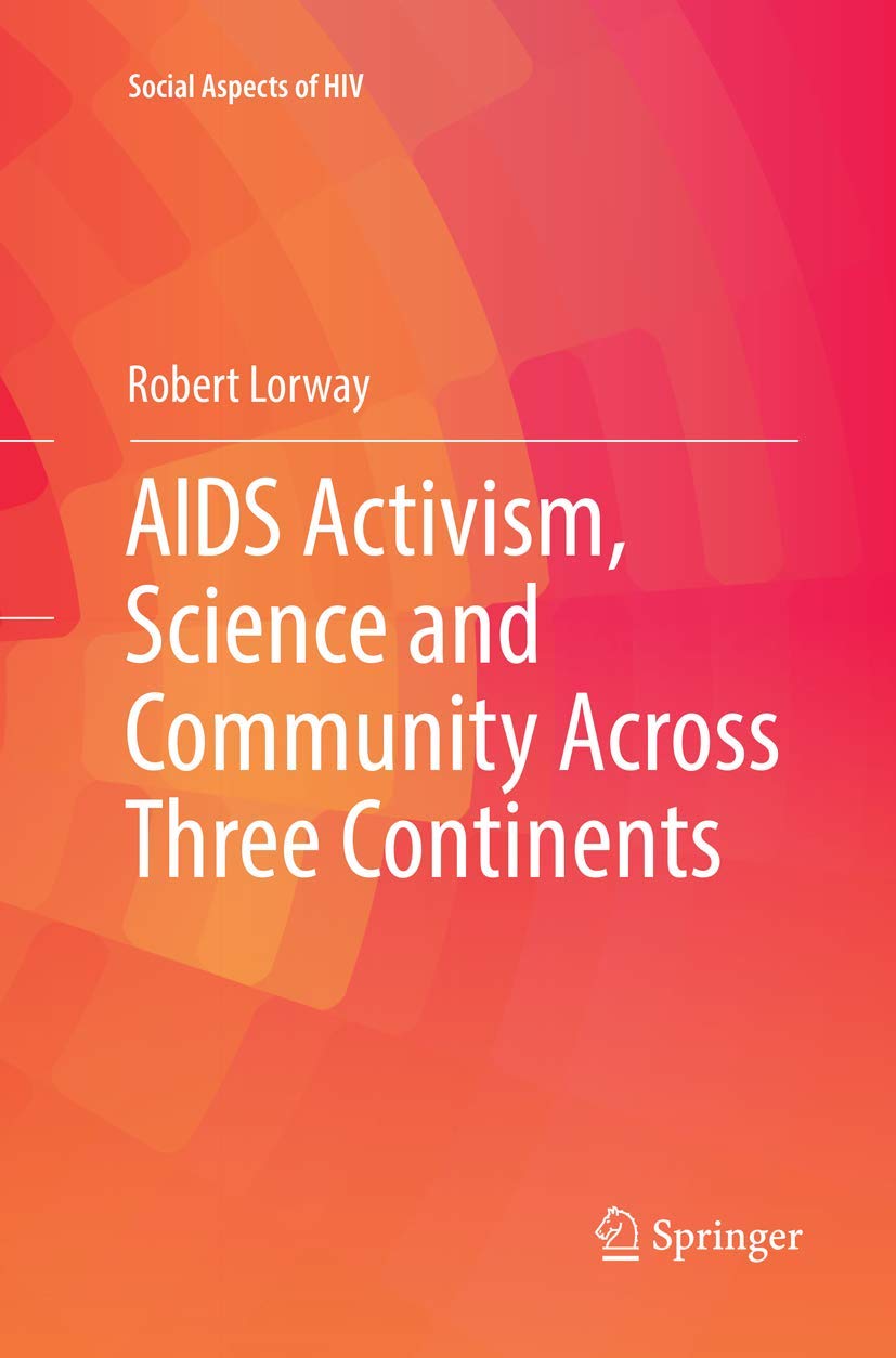 AIDS Activism, Science and Community Across Three Continents (Social ...
