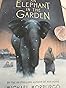 An Elephant in the Garden: Inspired by a True Story: Morpurgo, Michael ...