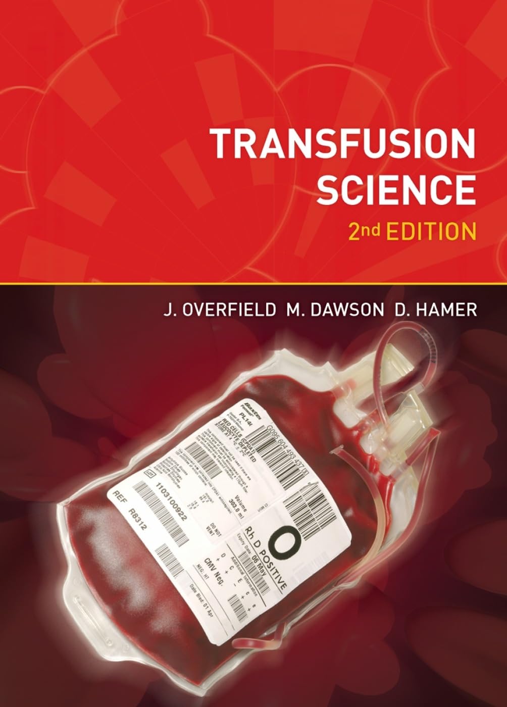 Transfusion Science (BIOMEDICAL SCIENCE EXPLAINED SERIES): Overfield ...