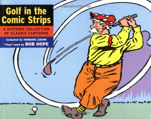 Golf in the Comic Strips: A Historic Collection of Classic Cartoons ...