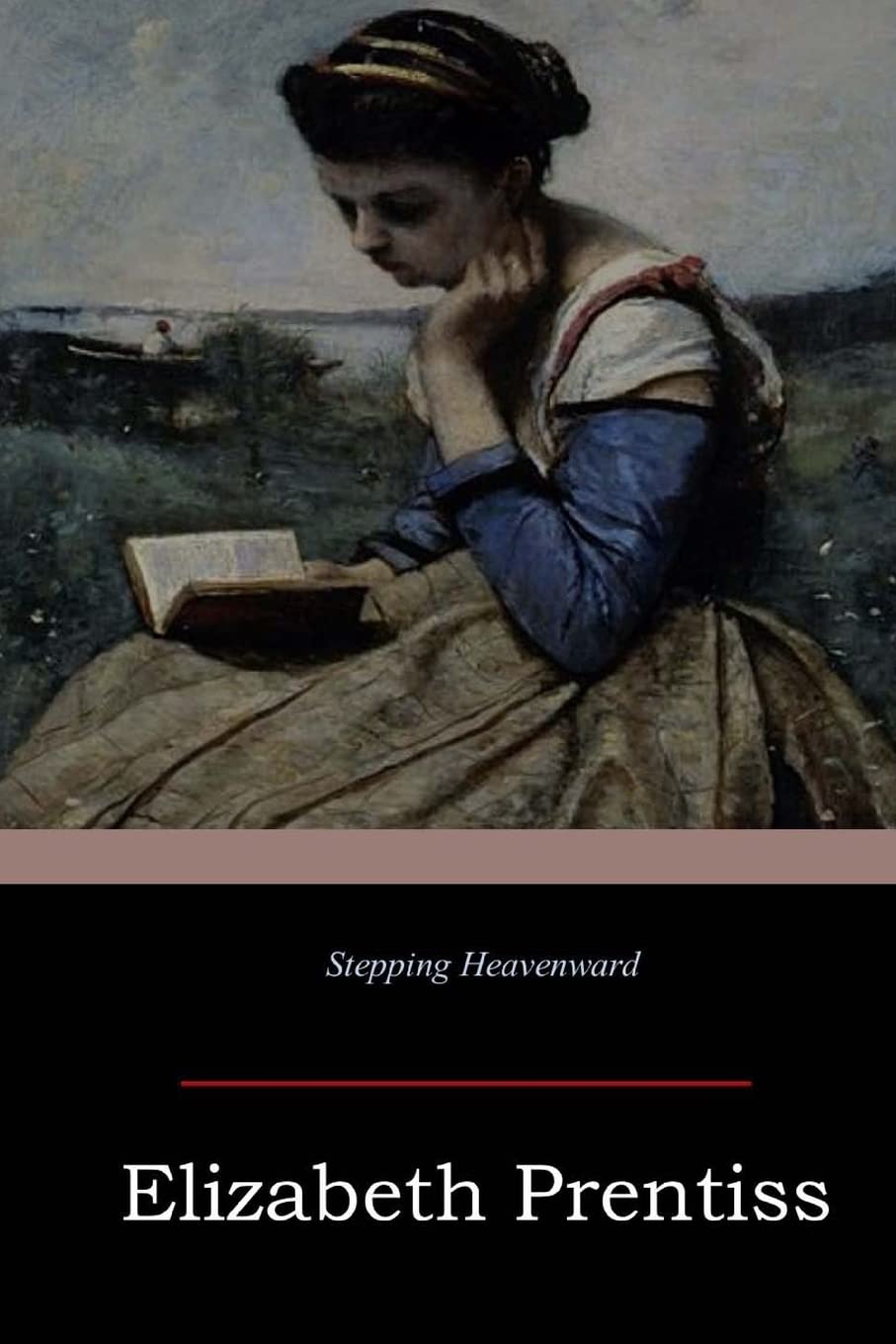 Stepping Heavenward: Prentiss, Elizabeth: 9781546894902: Amazon.com: Books