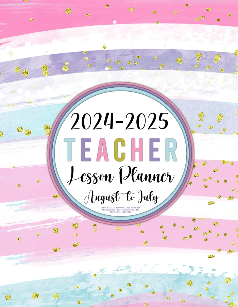 Buy Teacher Lesson Planner 2024-2025: Large Weekly & Monthly Class ...