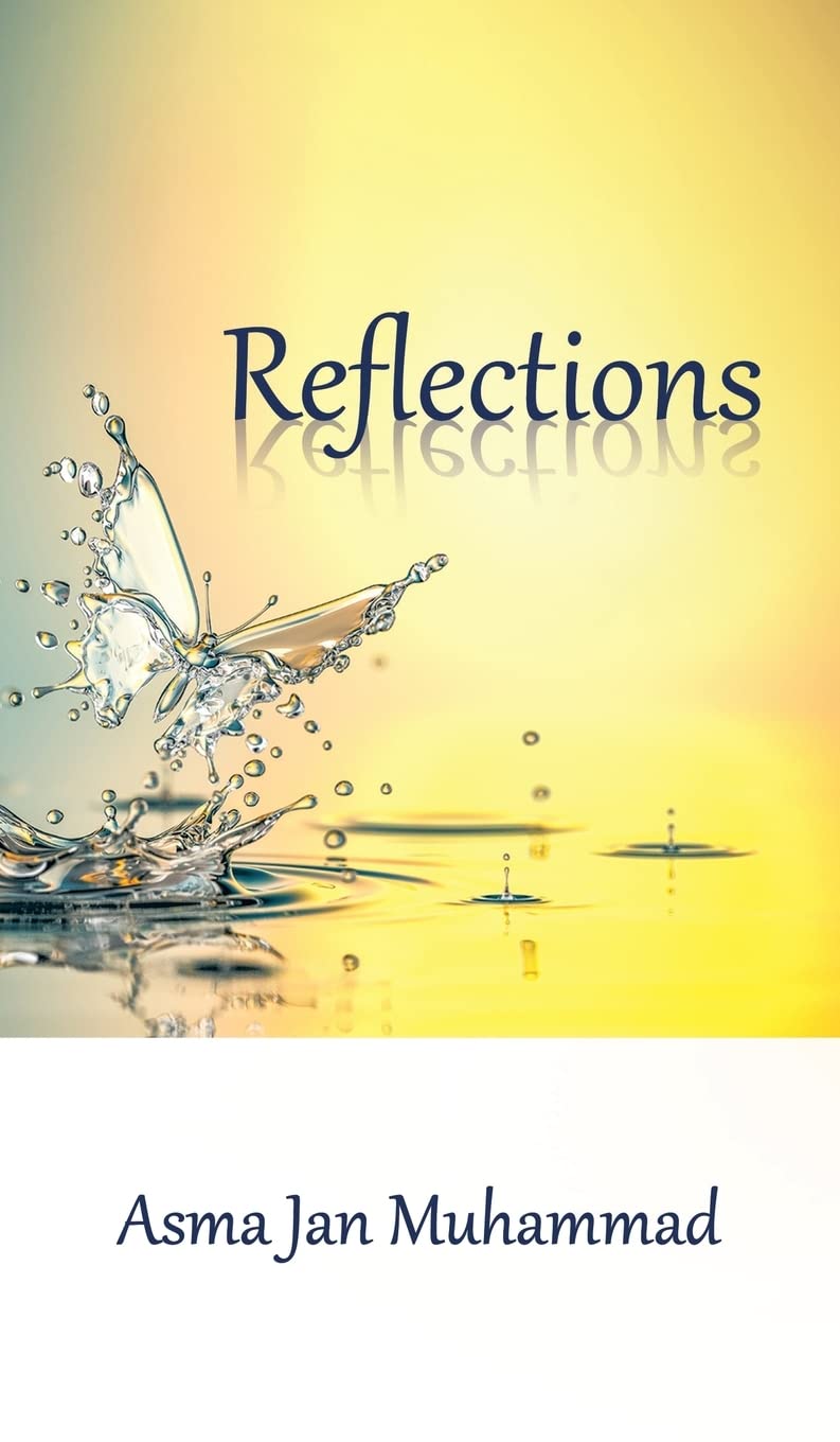 Amazon.com: Reflections: 9781543771862: Muhammad, Asma Jan: Books