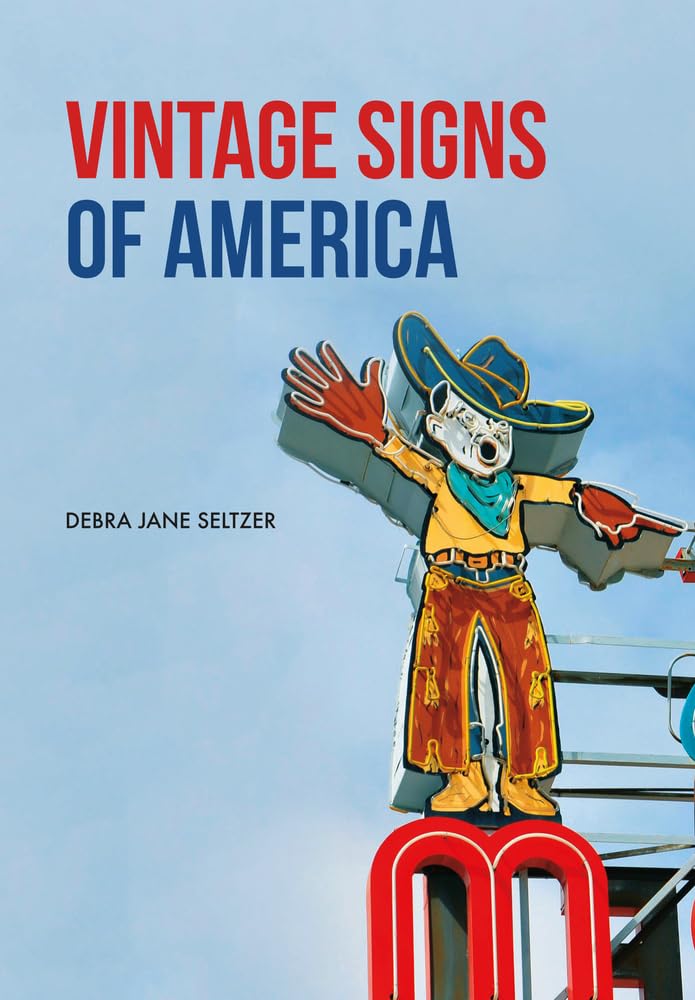 Vintage Signs of America : Seltzer, Debra Jane: Amazon.co.uk: Books