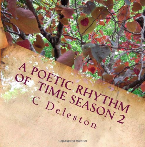 A Poetic Rhythm of Time Season 2: Deleston, C: 9781494255879: Amazon ...
