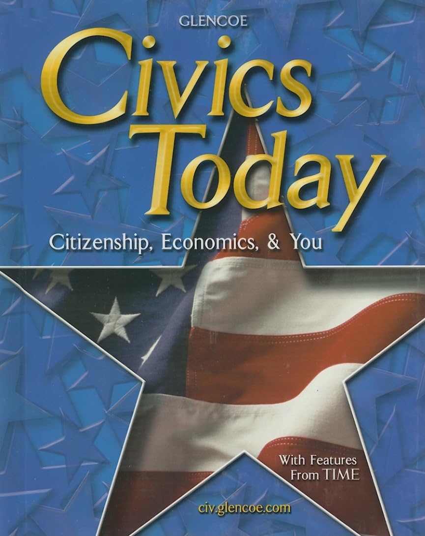 Civics Today: Citizenship, Economics, and You, Student Edition (CIVICS ...