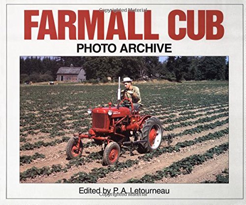 Farmall Cub Photo Archive: Photographs from the McCormick-International ...
