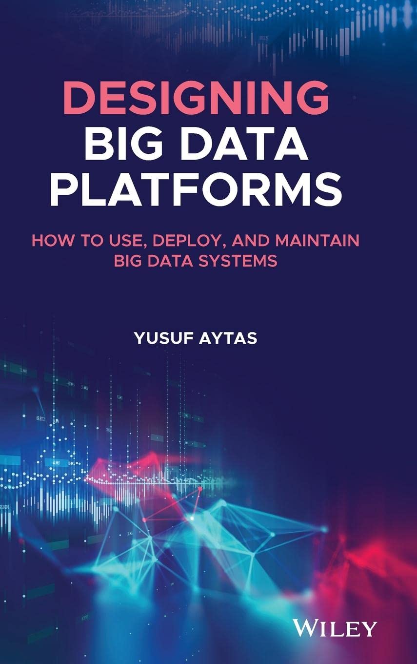 Amazon.com: Designing Big Data Platforms: How to Use, Deploy, and ...