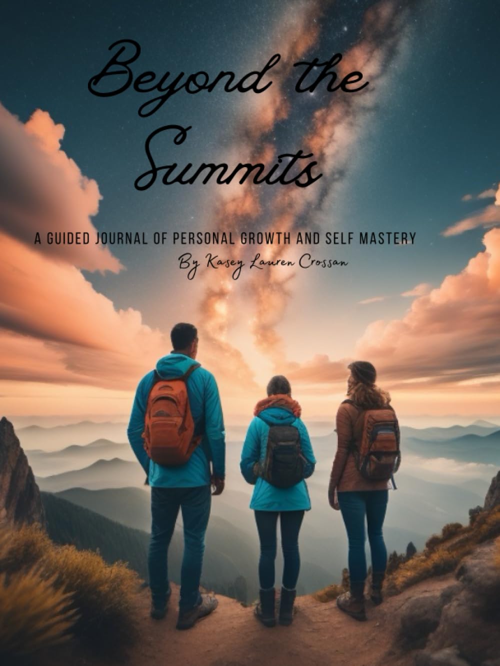 Beyond the Summits: A Guided Journal of Personal Growth and Self ...