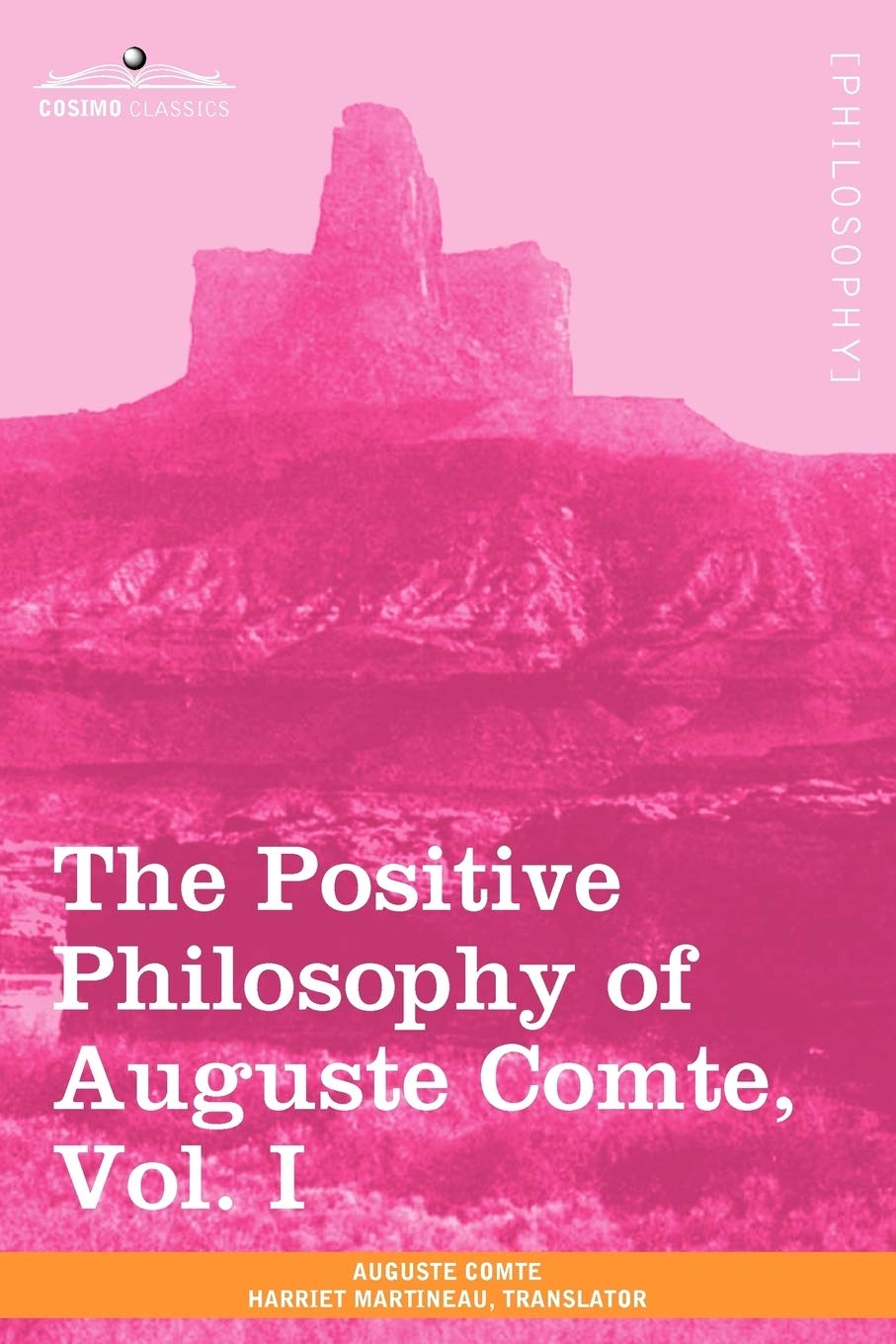 The Positive Philosophy of Auguste Comte (1): Comte, Auguste, Martineau ...