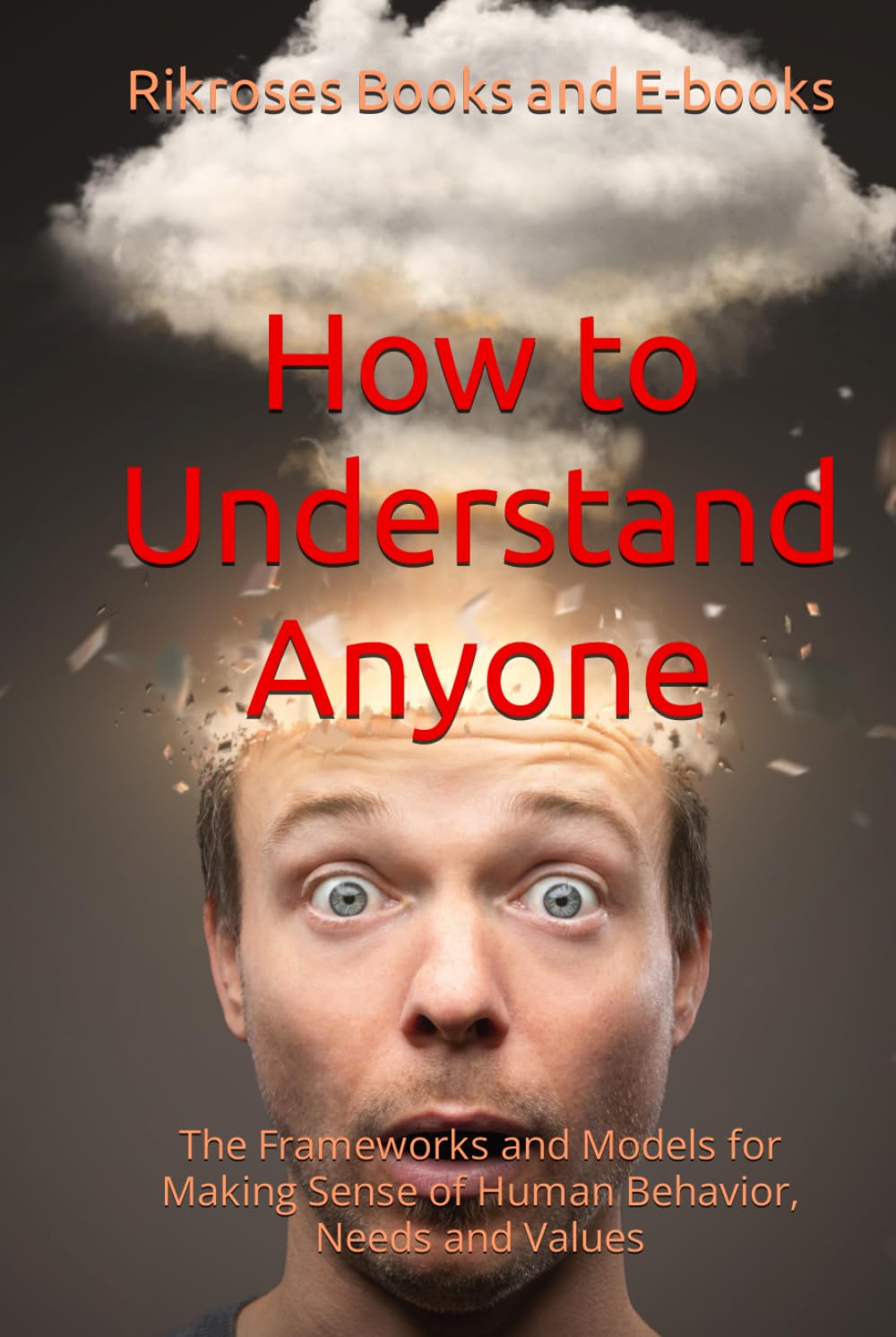 Amazon.com: How to Understand Anyone: The Frameworks and Models for ...