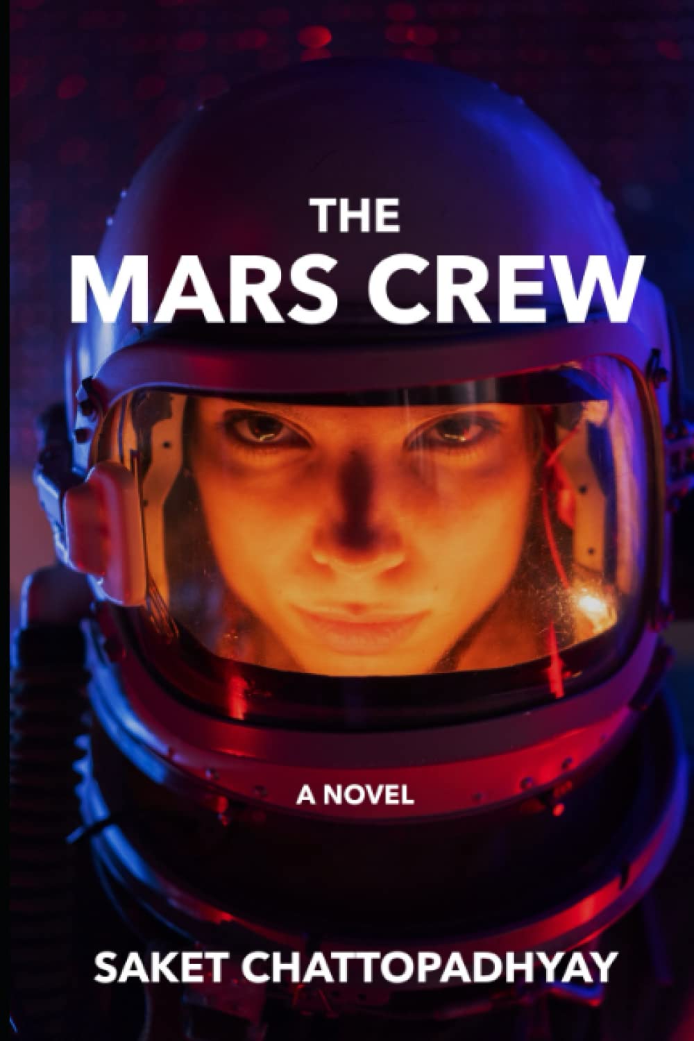 Amazon.com: The Mars Crew: 9798376117279: Chattopadhyay, Saket: Books