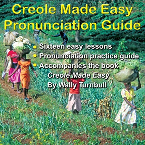 Play Creole Made Easy Pronunciation Guide by Wally Turnbull on Amazon Music