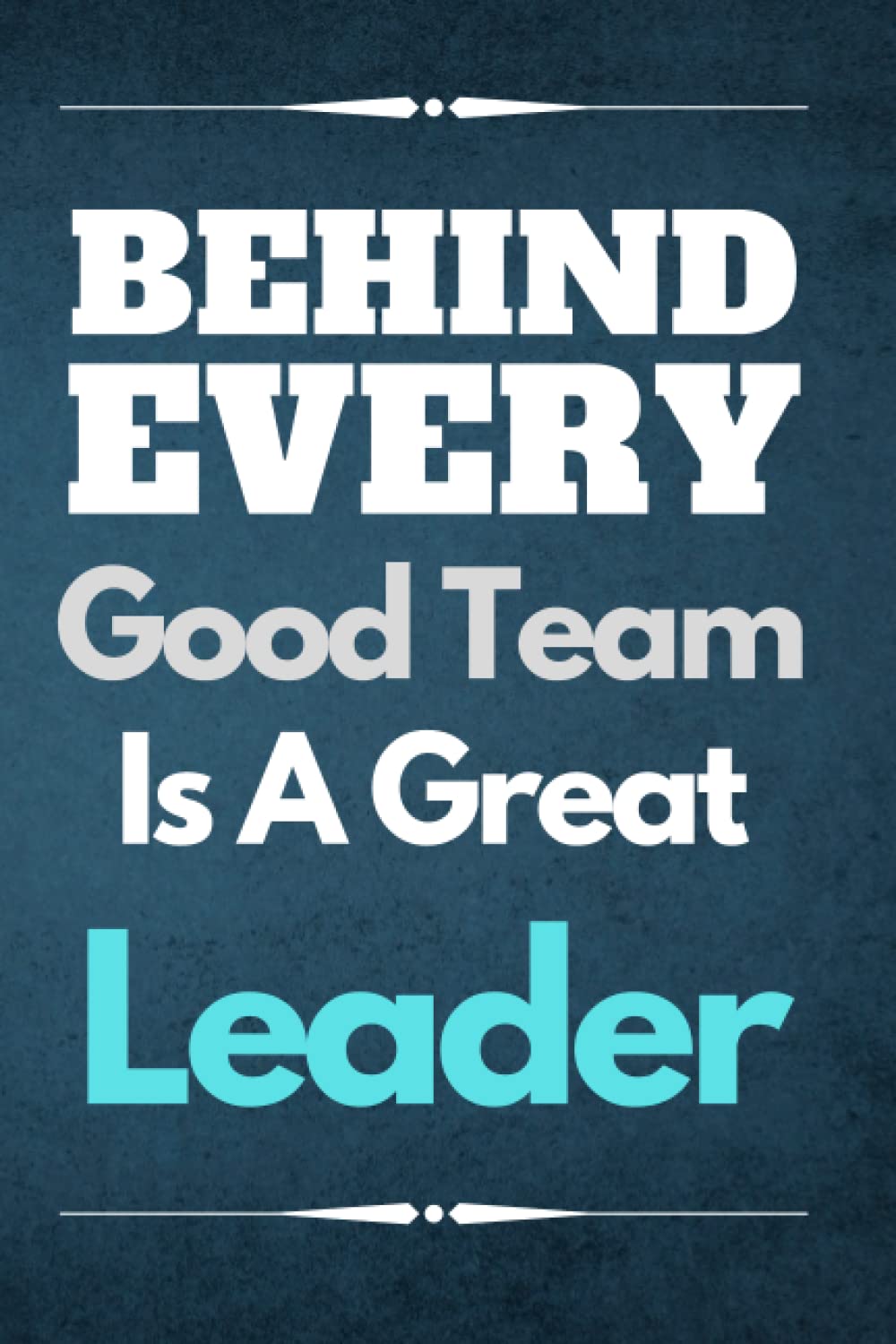 Effective Team Leadership Quotes