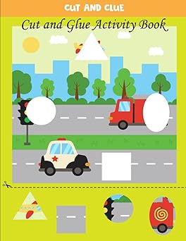 Cut and Glue Activity Book: Cut and Paste Workbook for Kids: Scissor ...