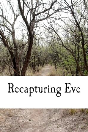 Recapturing Eve: Perkins, Erin, Perkins, Shannon, Cole, Emily ...