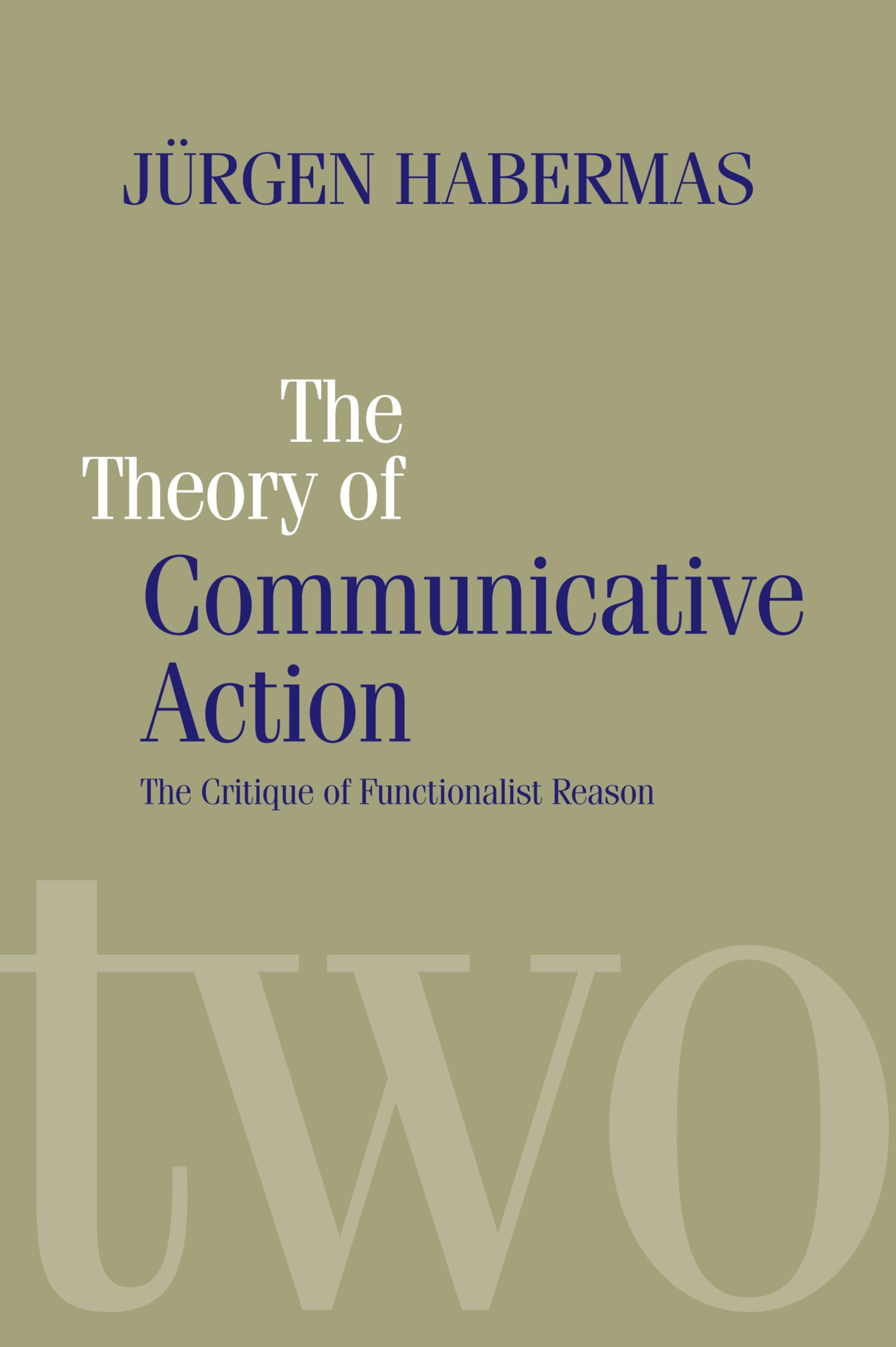 The Theory of Communicative Action: Lifeworld and Systems, a Critique ...