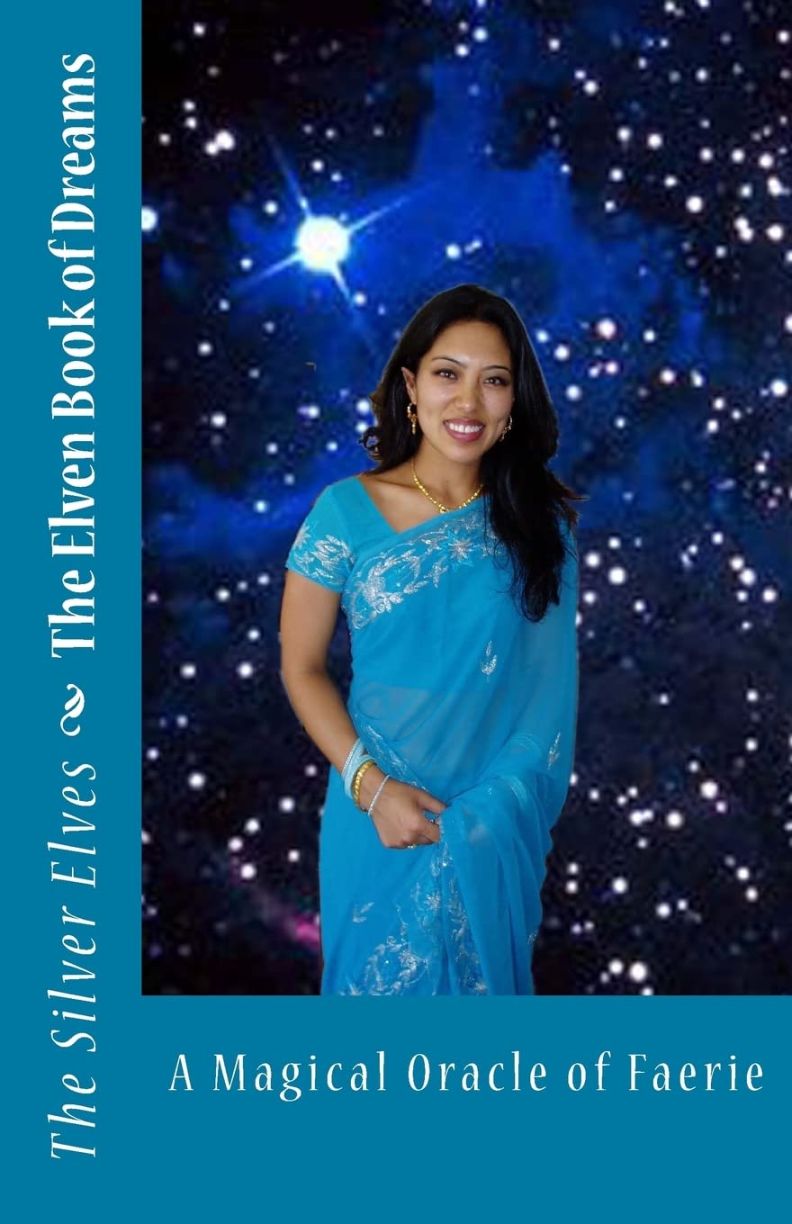 The Elven Book of Dreams: A Magical Oracle of Faerie: The Silver Elves ...