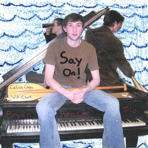 Reeder, Bryan - Say on! - Amazon.com Music