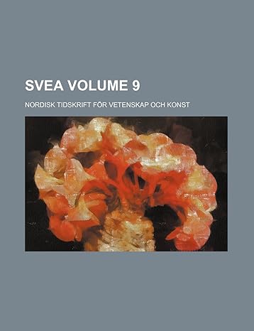 Amazon.co.jp: Svea Volume 9; Nordisk Tidskrift for Vetenskap Och Konst : 本