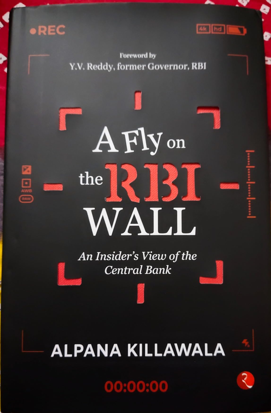 A Fly on the RBI Wall: An Insider’s View of the Central Bank : Alpana ...