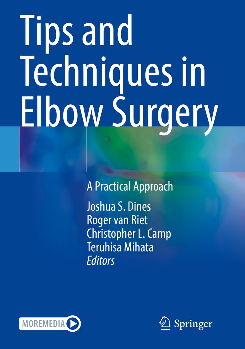 Tips and Techniques in Elbow Surgery: A Practical Approach ...