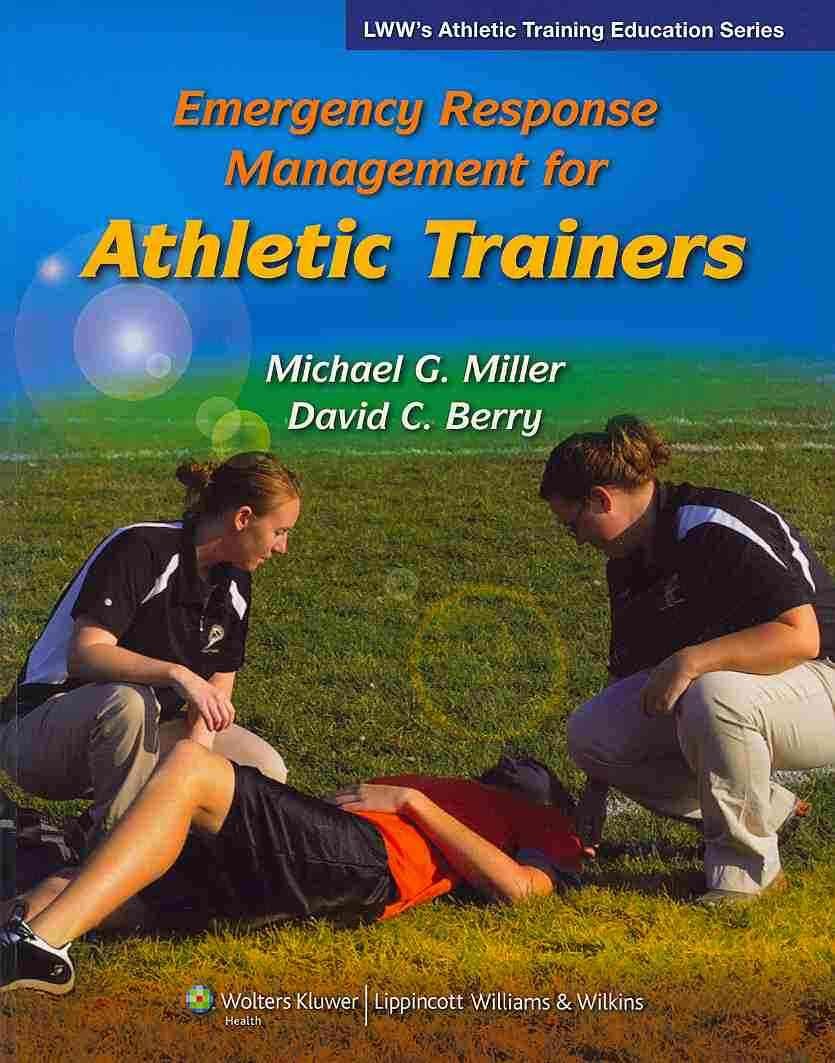 Emergency Response Management for Athletic Trainers (Athletic Training ...