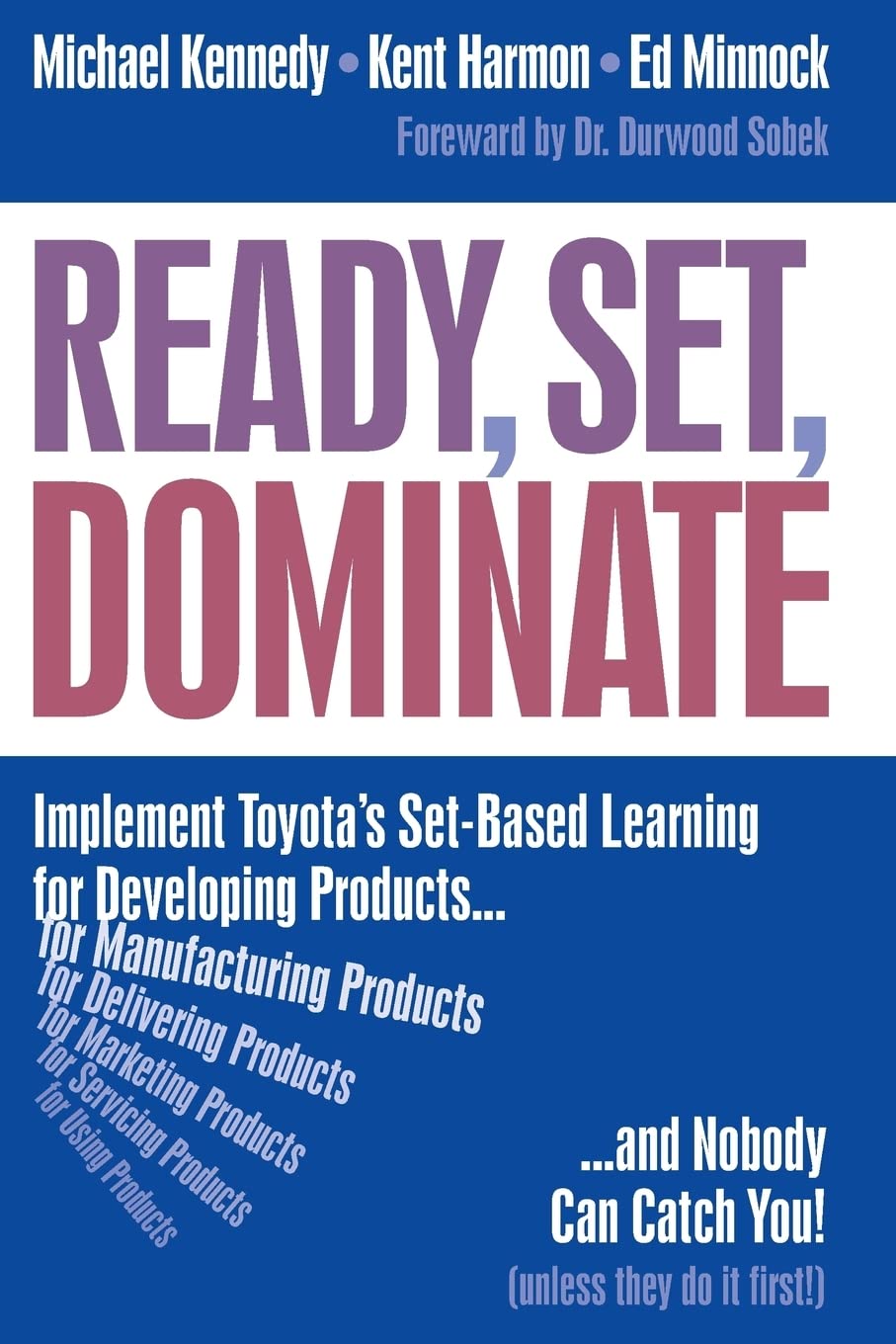 Ready, Set, Dominate: Implement Toyota’s Set-Based Learning for ...