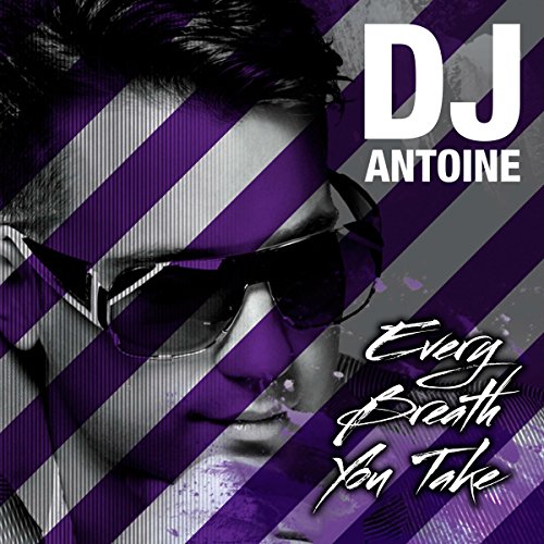 Amazon.com: Every Breath You Take : Dj Antoine: Digital Music