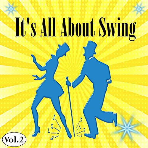 Play It's All About Swing, Vol. 2 by VARIOUS ARTISTS on Amazon Music