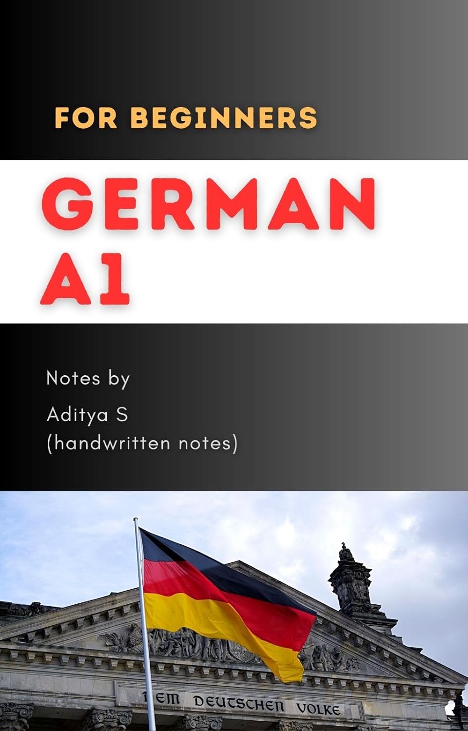 German A1 level handwritten notes (for beginners) eBook : H, Aaditya ...