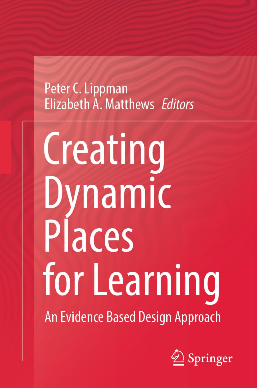 Creating Dynamic Places for Learning: An Evidence Based Design Approach ...