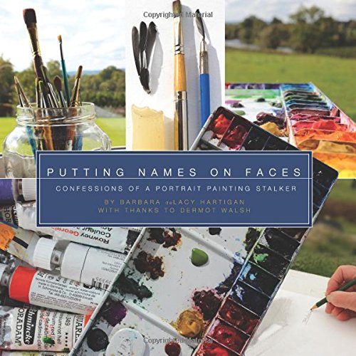 Putting Names on Faces: Confessions of a Portrait Painting Stalker ...