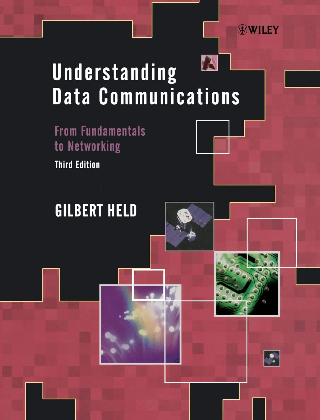 Understanding Data Communications From Fundamentals To Networking 3rd Edition Held Gilbert