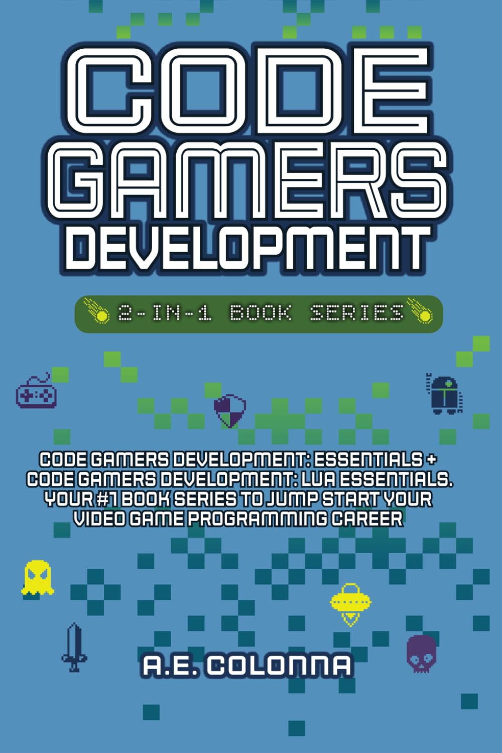Code Gamers development 2-in-1 Book Series: Code Gamers Development ...