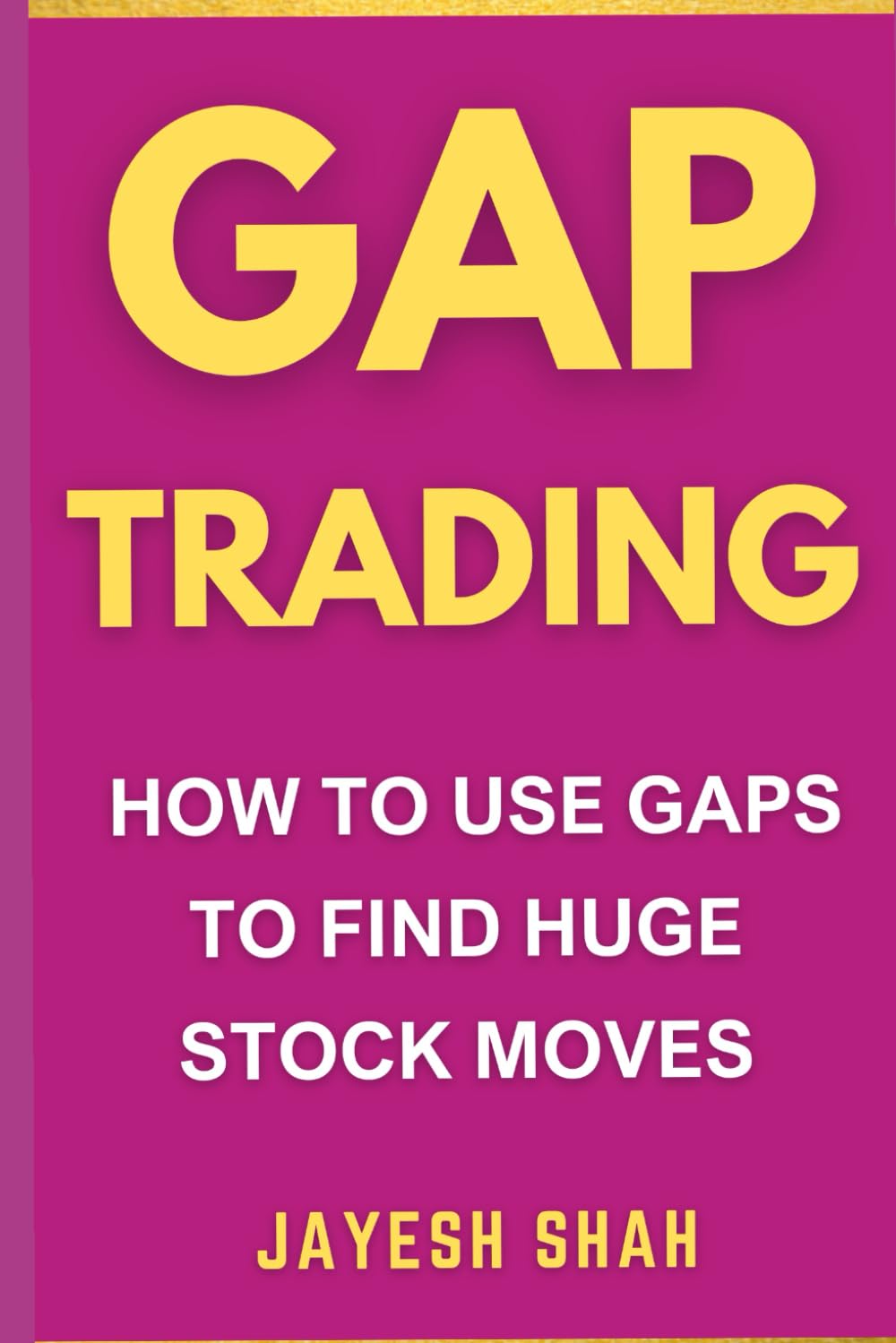Amazon.com: GAP TRADING: How To Use Gaps To Find Huge Stock Moves ( Updated Full Color Edition ...